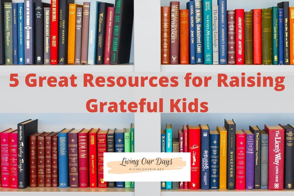 5 Great Resources for Raising Grateful Kids – Living Our Days
