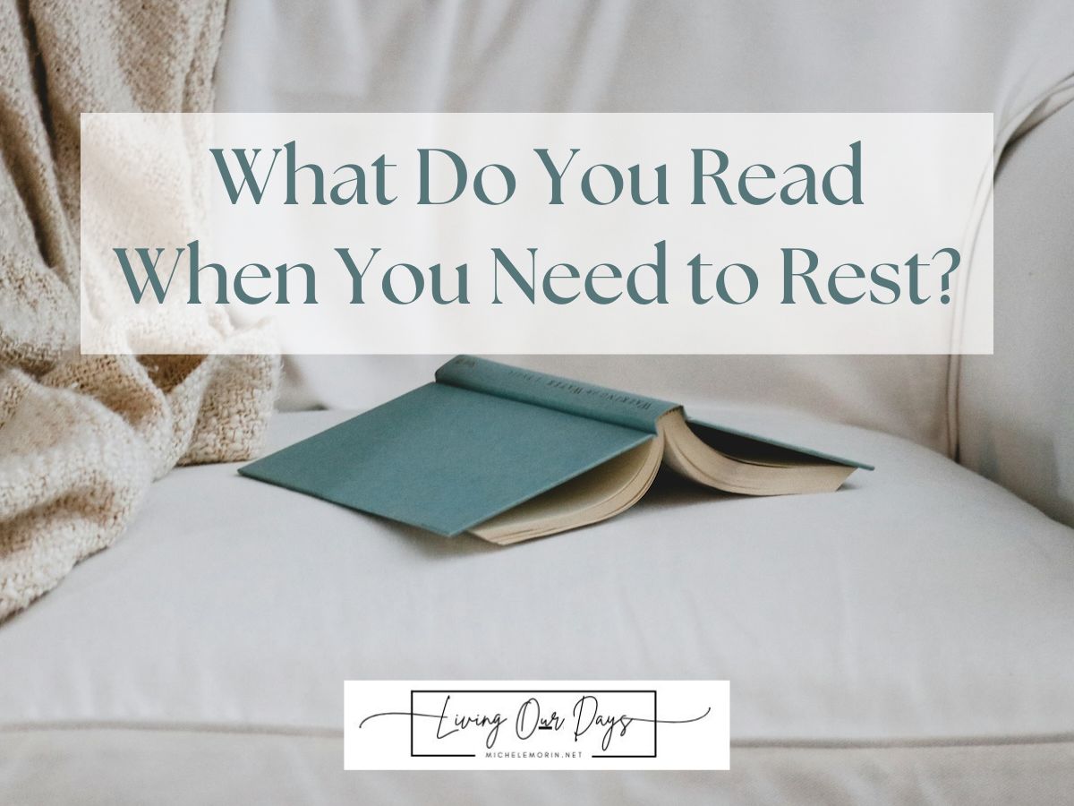 What Do YOU Read When You Need to Rest? – Living Our Days