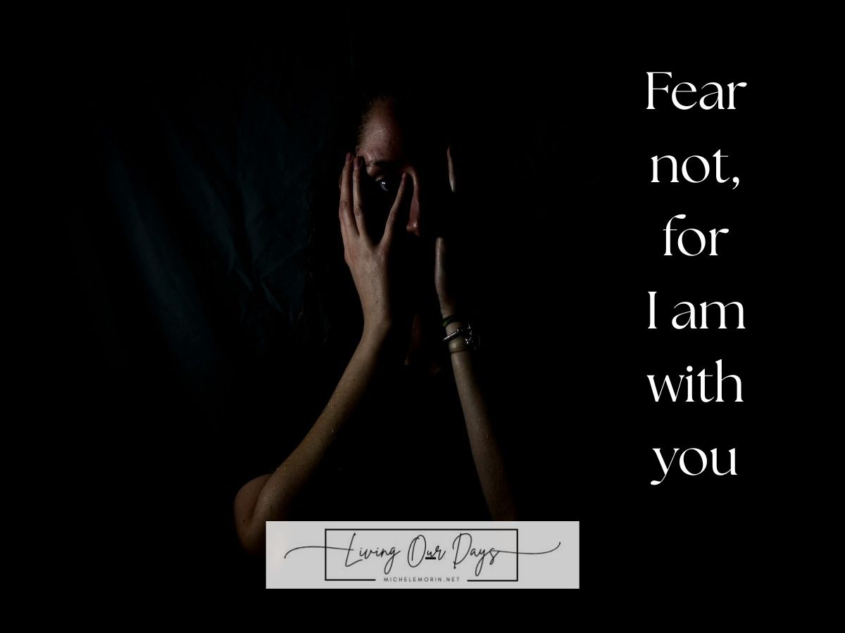 Pray in a Different Way Because of Your Fear – Living Our Days